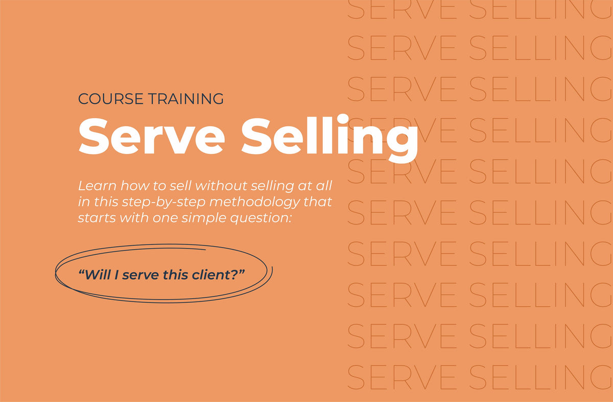 Serve Selling: How to Sell Without Selling at All – Obsidian Design Studio